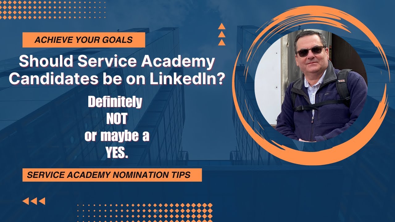 Your applying to a Service Academy Should you be on LinkedIn? # ...