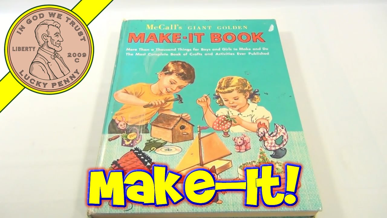 McCall's Giant Golden Make-It Book, 1953 Simon & Schuster - YouTube