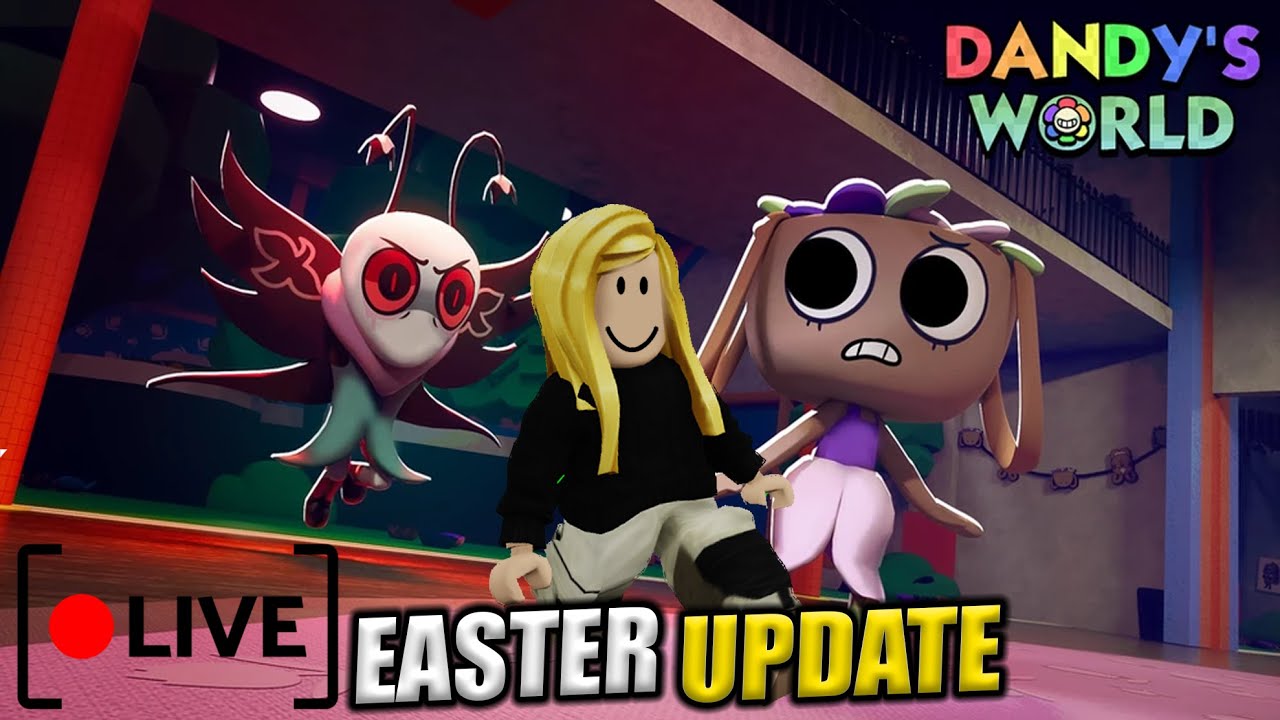 LIVE | DANDY'S WORLD EASTER UPDATE - YouTube