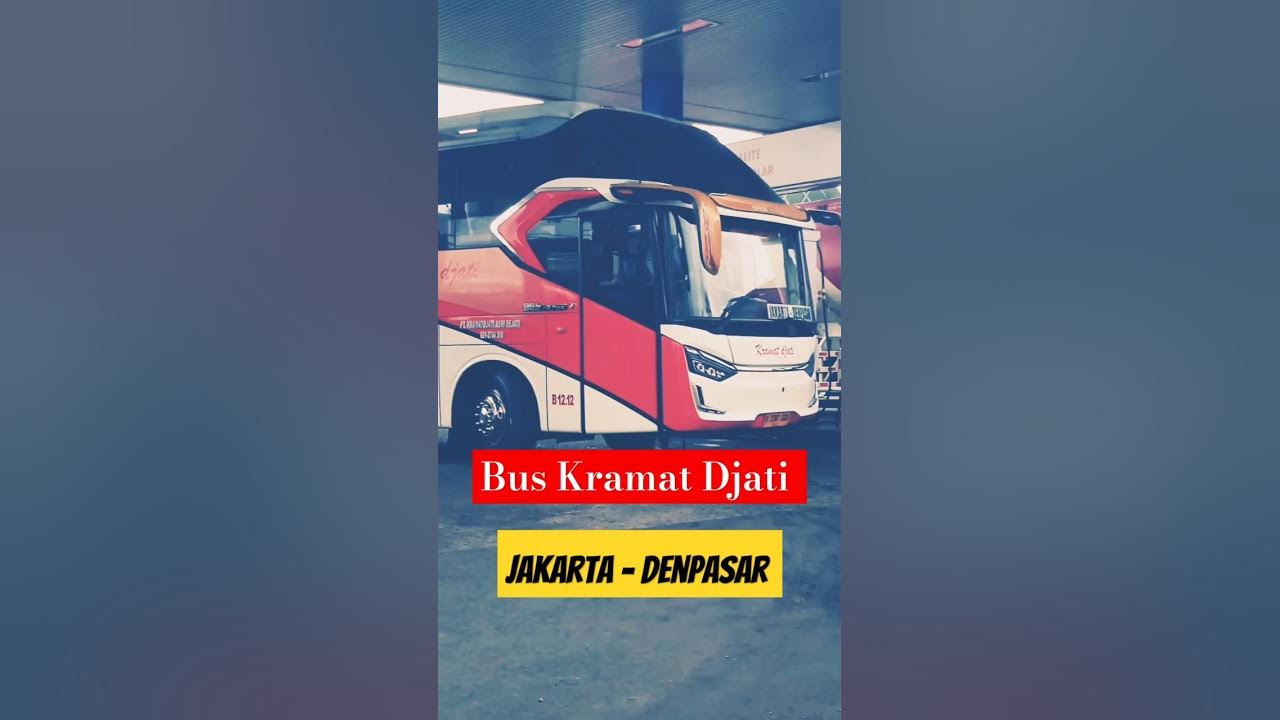 Bus Kramat Djati jurusan Jakarta - Denpasar (Bali) terbaru Karoseri Laksana SR3 #busmania - YouTube