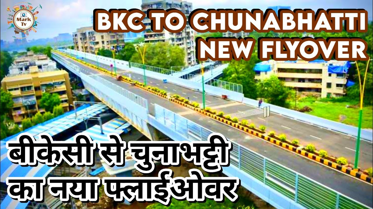 Bkc To Chunabhatti New Flyover | Bandra Kurla Complex New Flyover ...
