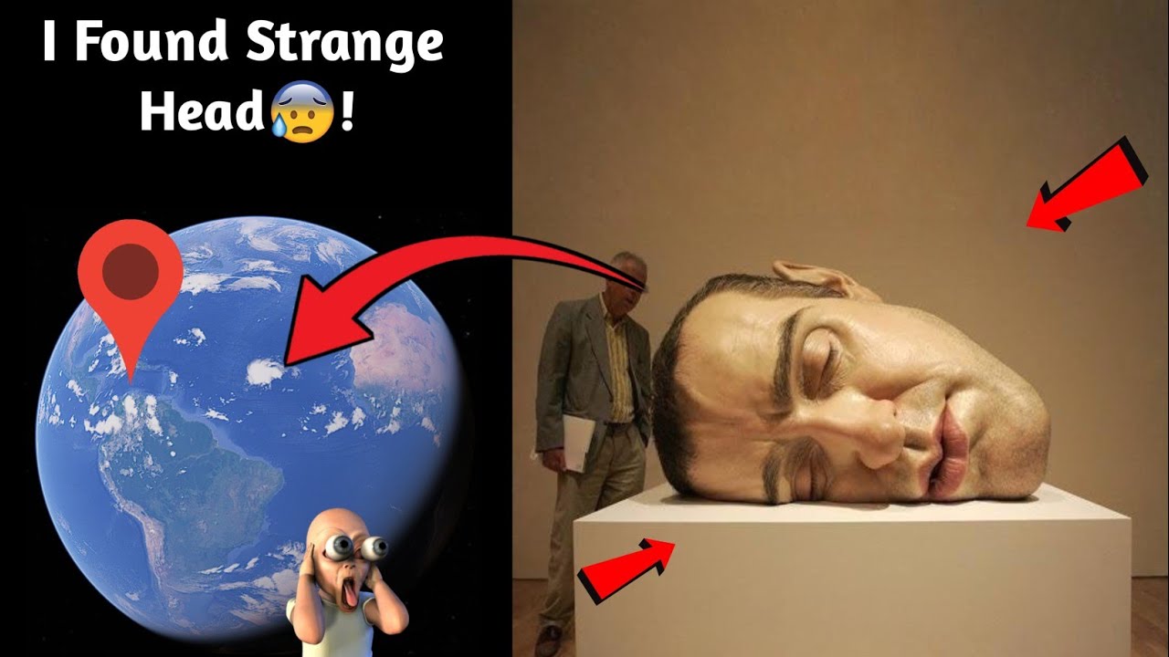 😰 I Found Creepy Giant Human Head Sculpture On Google Earth and Google ...