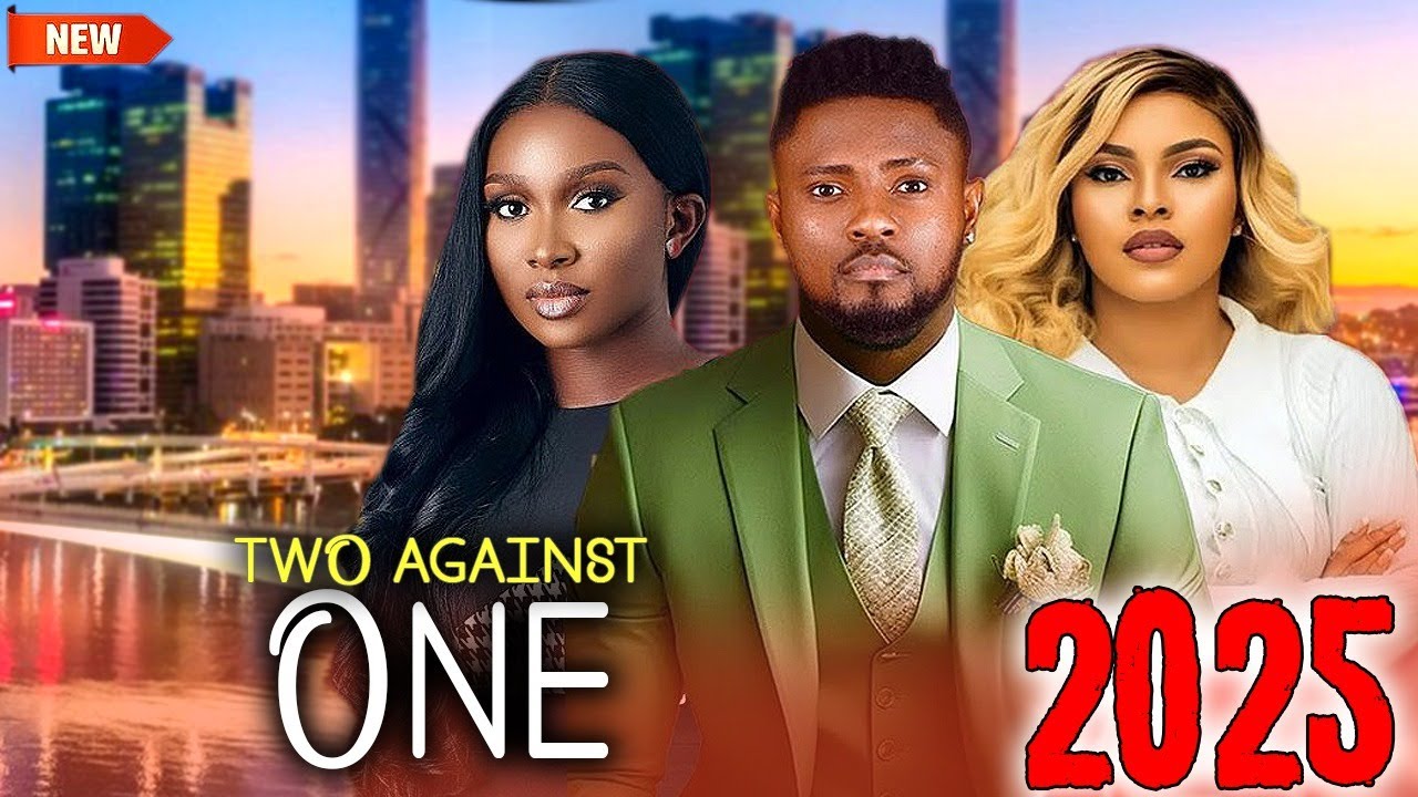 TWO AGAINST ONE - A MUST WATCH LESSON FILLED NIG MOVIE FOR ALL LADIES ...
