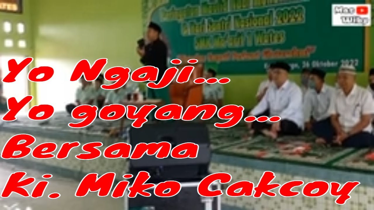 USTAD MIKO CAKCOY, YO NGAJI.... YO GOYANG - YouTube