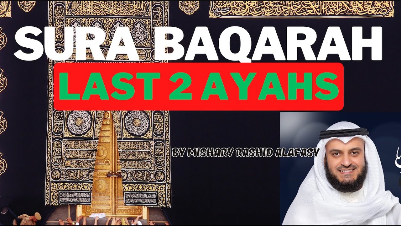 Amana Rasul Surah Baqarah Last 2 verses 285 286 I Mishary Rashid