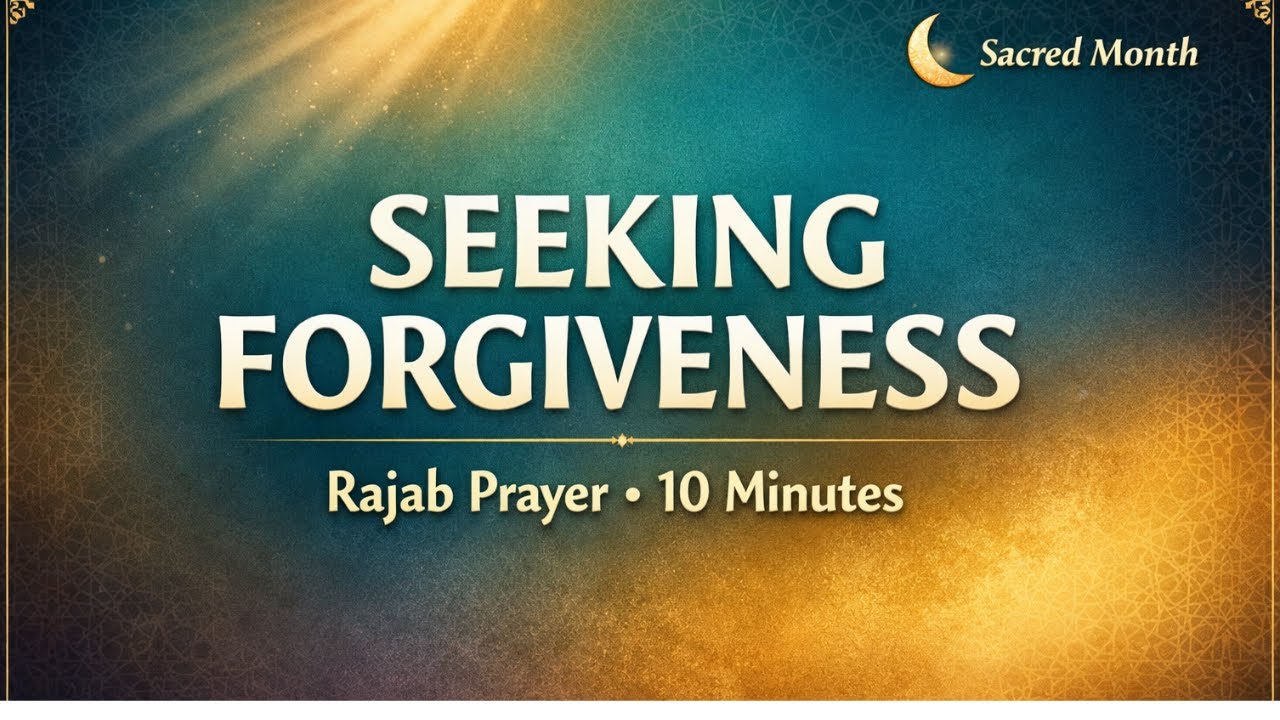 PURIFY YOUR HEART IN RAJAB | A POWERFUL PRAYER FOR FORGIVENESS BEFORE ...