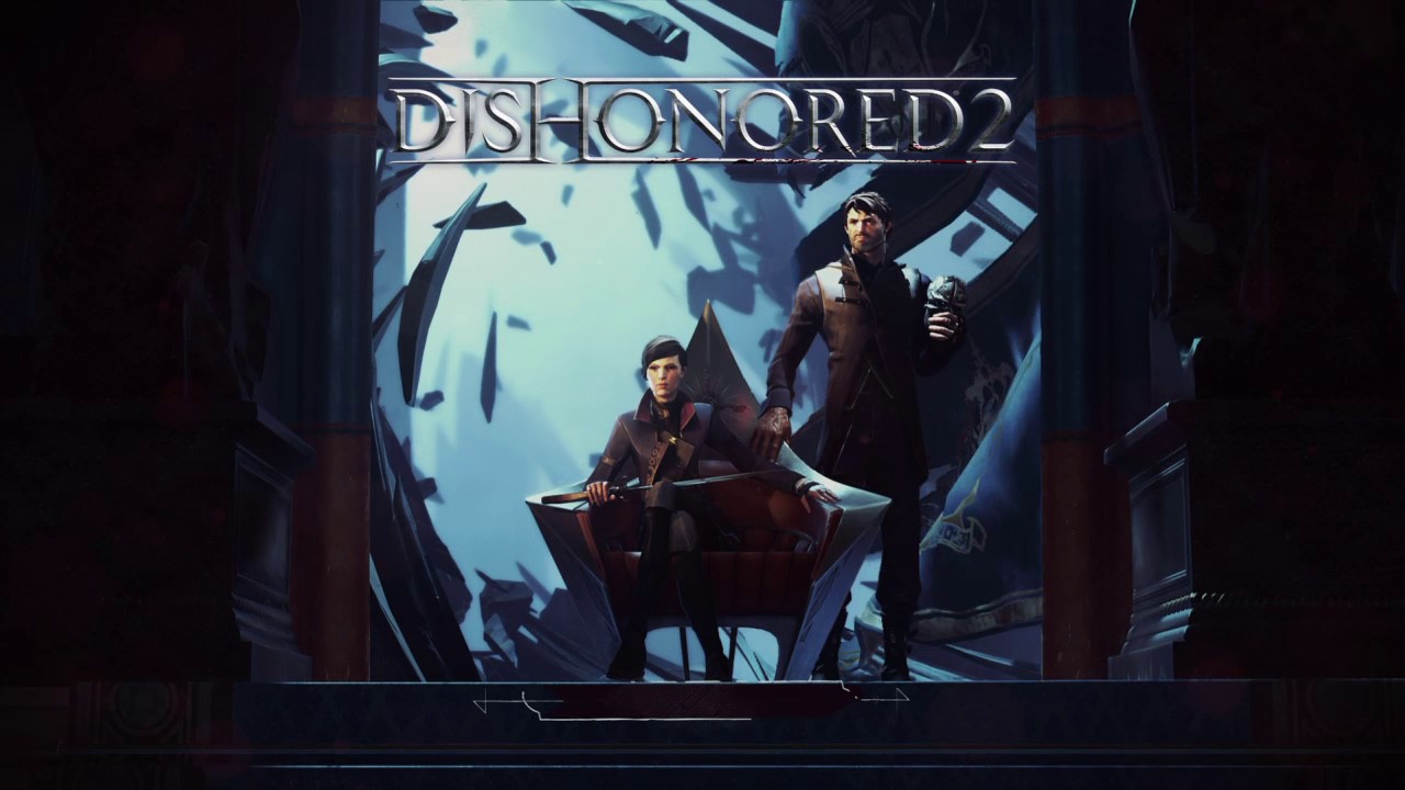 Dishonored 2 - Main Theme - YouTube
