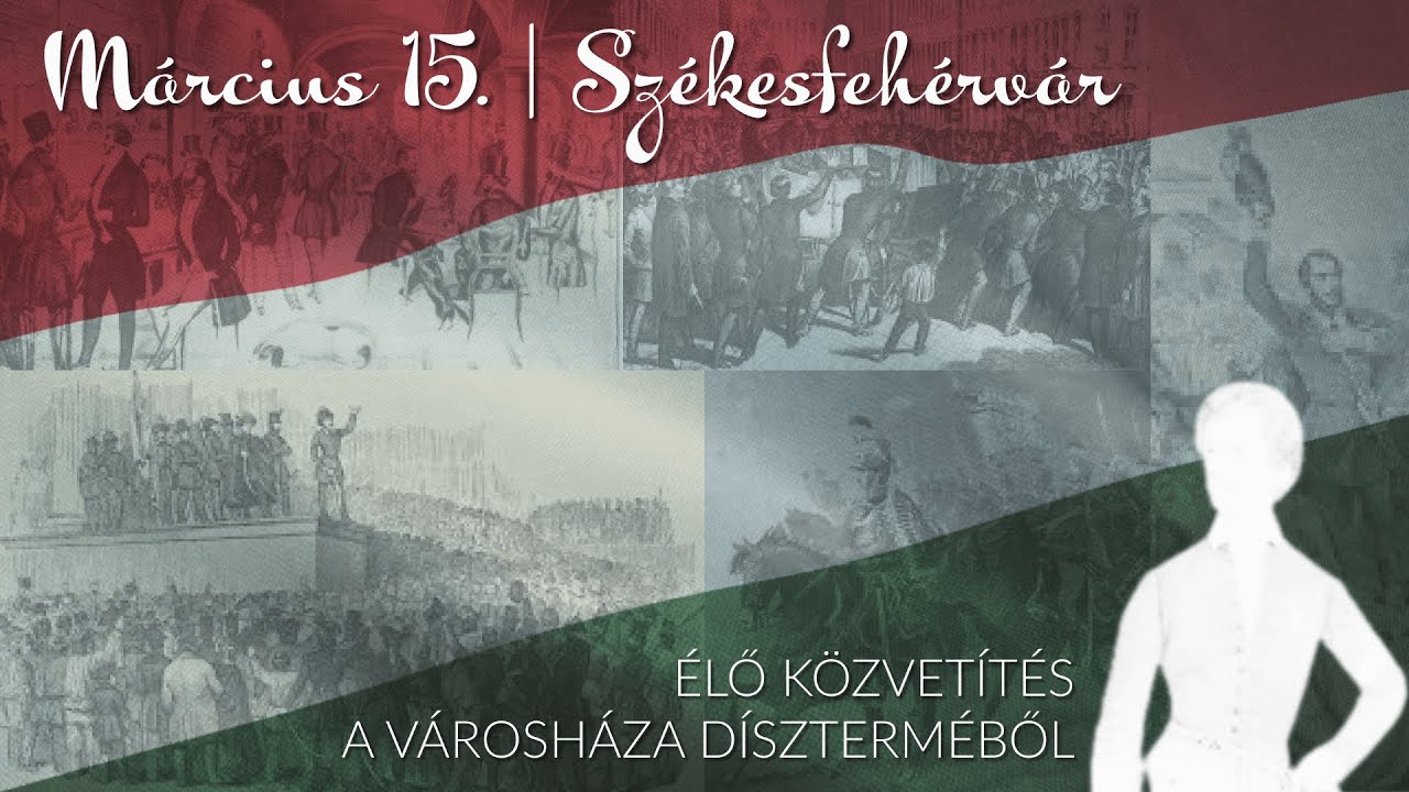 Március 15-i ünnepi műsor | Székesfehérvár - YouTube