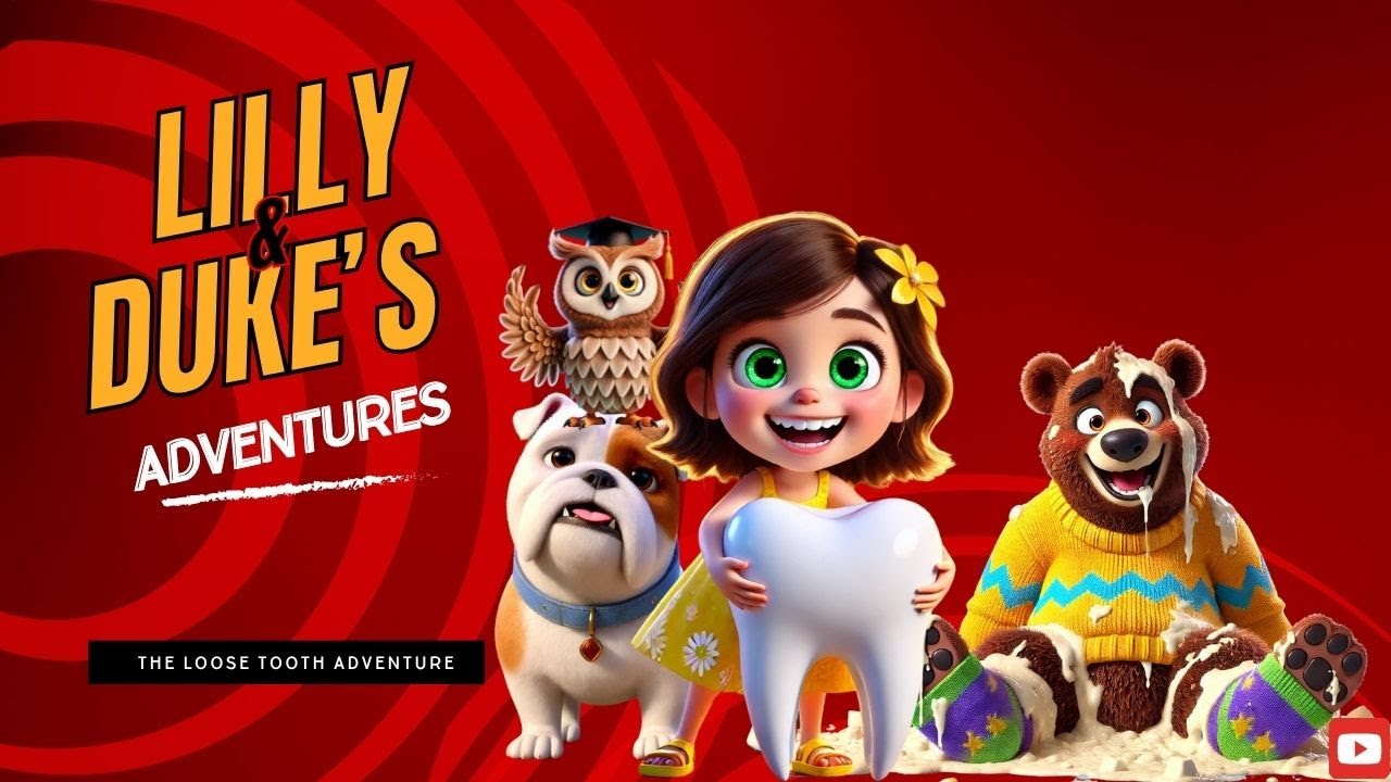 Lilly & Duke’s Adventures - Episode 25: Don’t Pull That Tooth! 🦷 ...