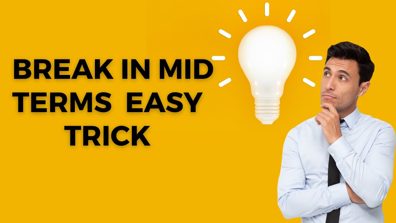 Break in Mid Terms Easy Trick |MATHEMARVELS - YouTube