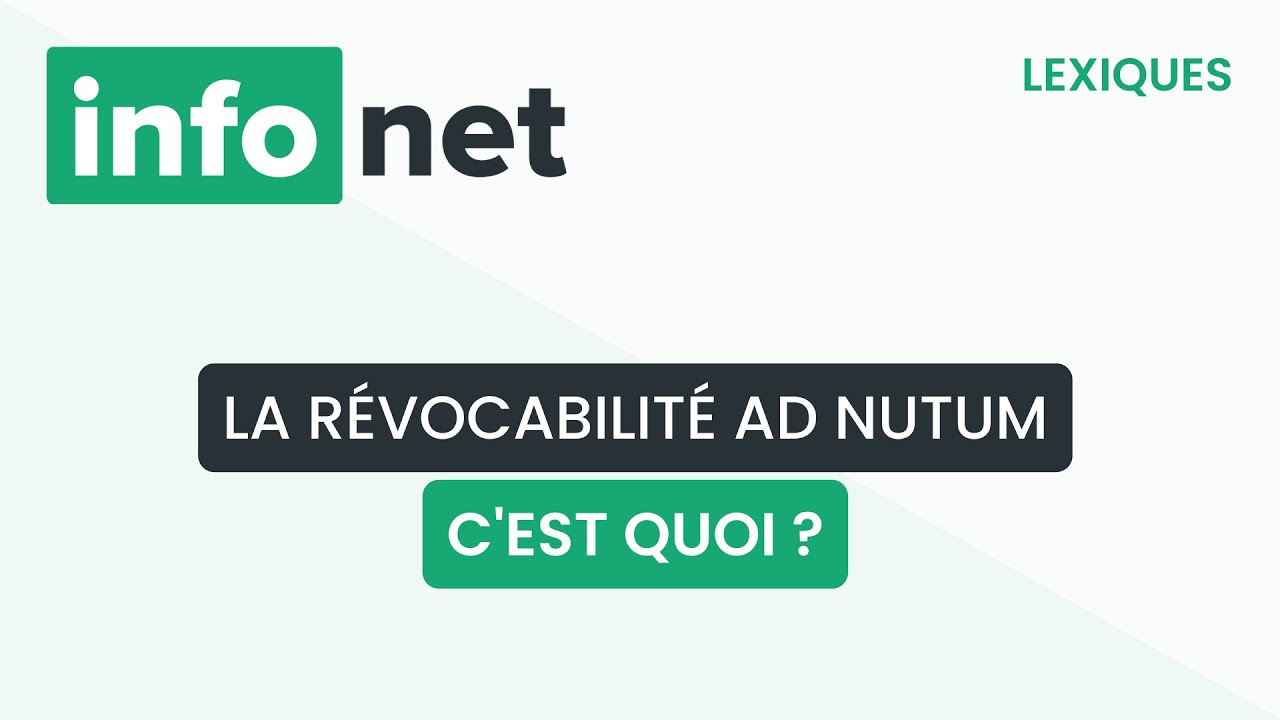La révocabilité ad nutum, c'est quoi ? (définition, aide, lexique, tuto ...