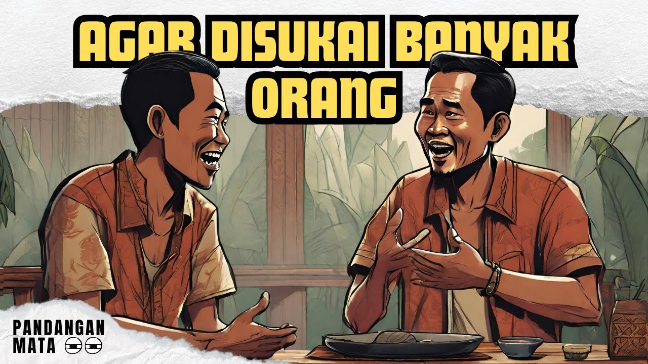 11 Cara Agar Disukai Banyak Orang, Teman, atau Tetangga - YouTube