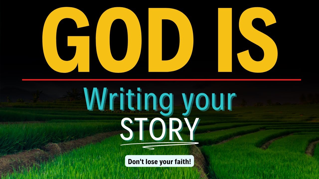 God is Writing Your Story | Watch How God Writing Your Story (Christian ...