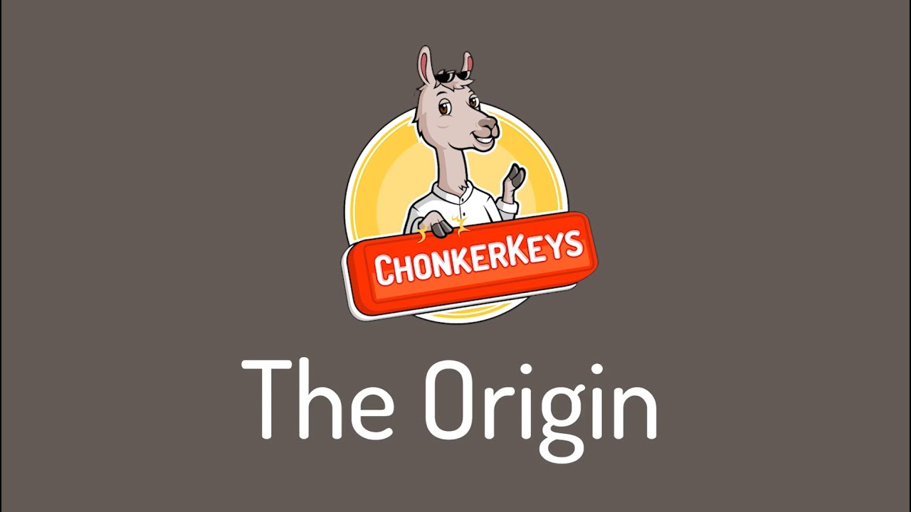 ChonkerKeys: The Origin - YouTube