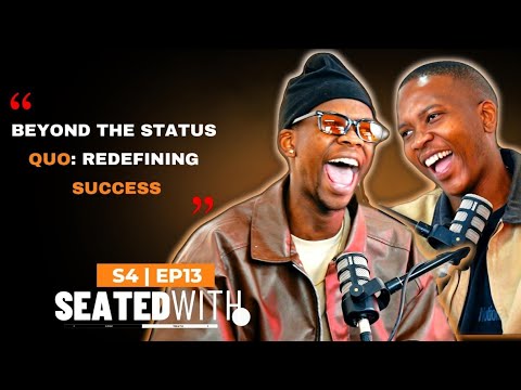 What really defines success ? | Seated with Lebo and Thato Rampedi ...