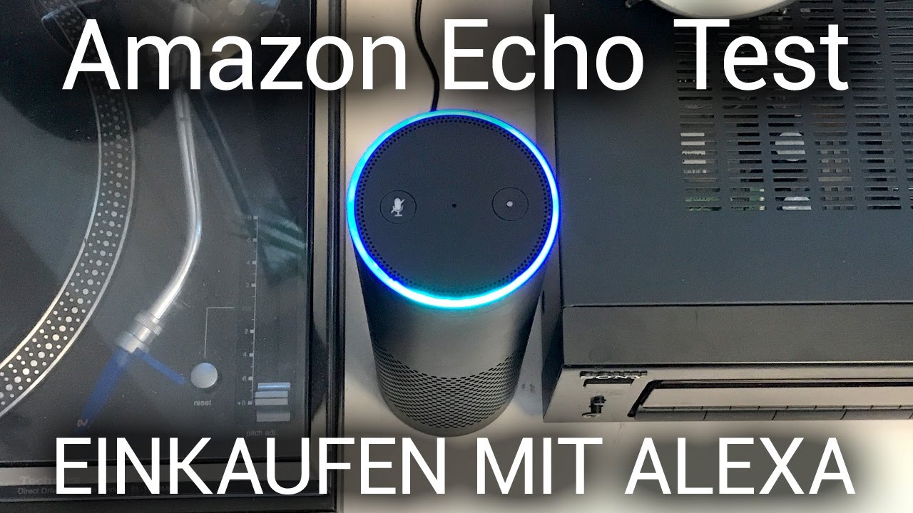 Amazon Echo • Einkaufen mit Alexa • Sprachassistent.blog - YouTube