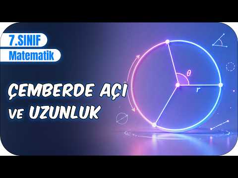 Çemberde Açı ve Uzunluk 📘 7MAT19 #2026