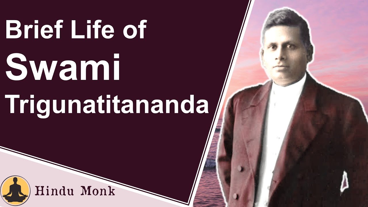 Swami Trigunatitananda's Brief Life Story - Direct Monastic Disciple of ...