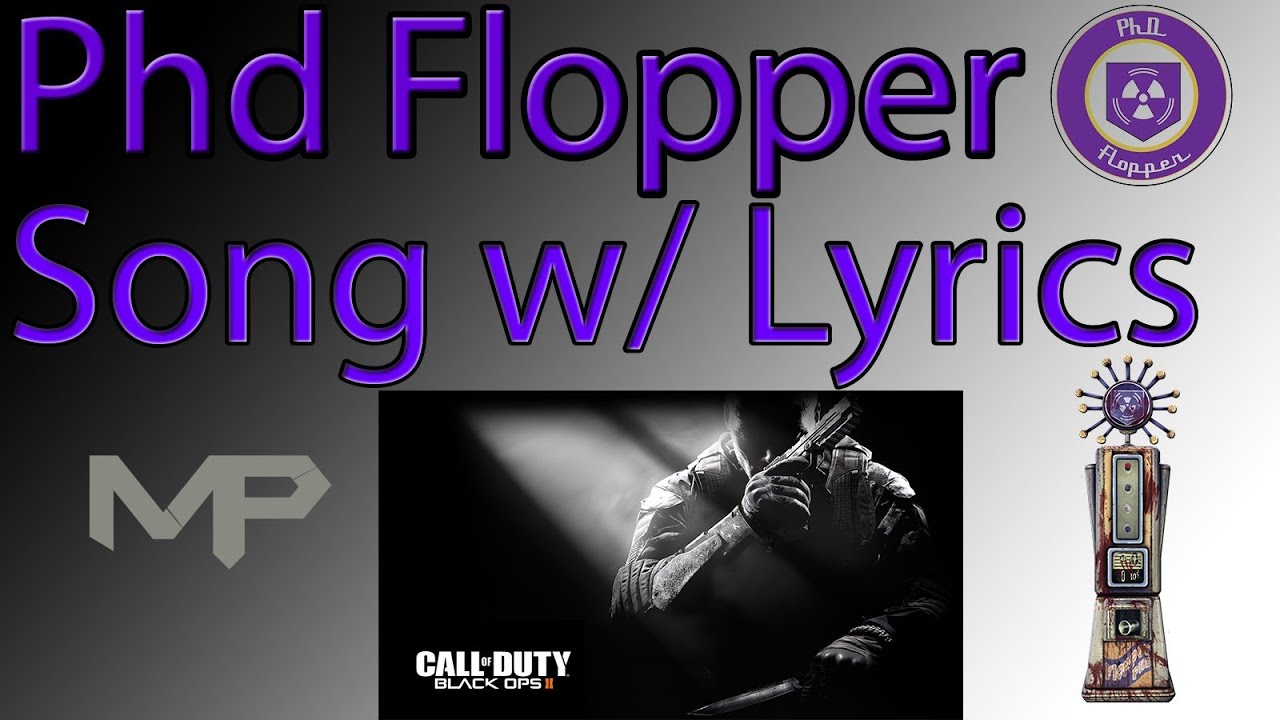 BO2 Phd Flopper song w/ Lyrics - YouTube