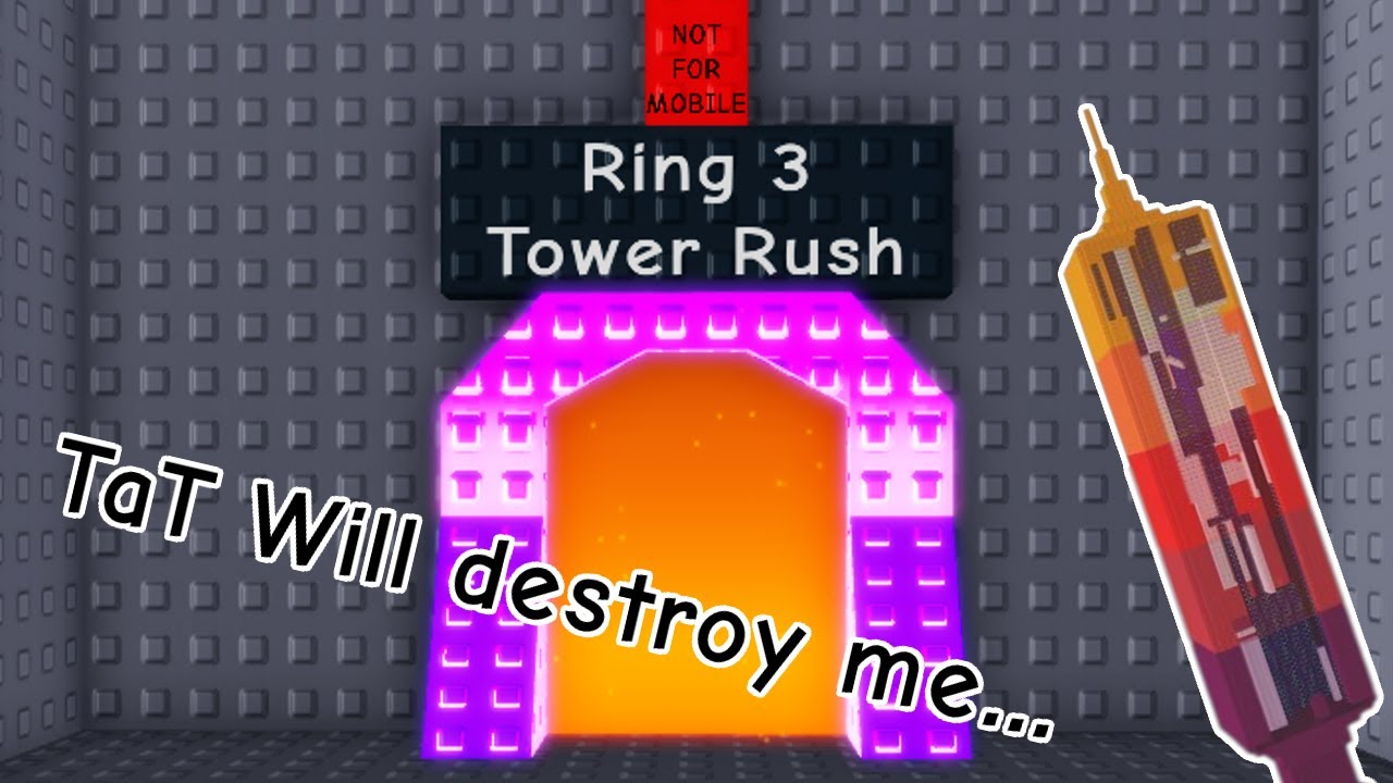 Doing the Ring 3 Tower Rush - YouTube