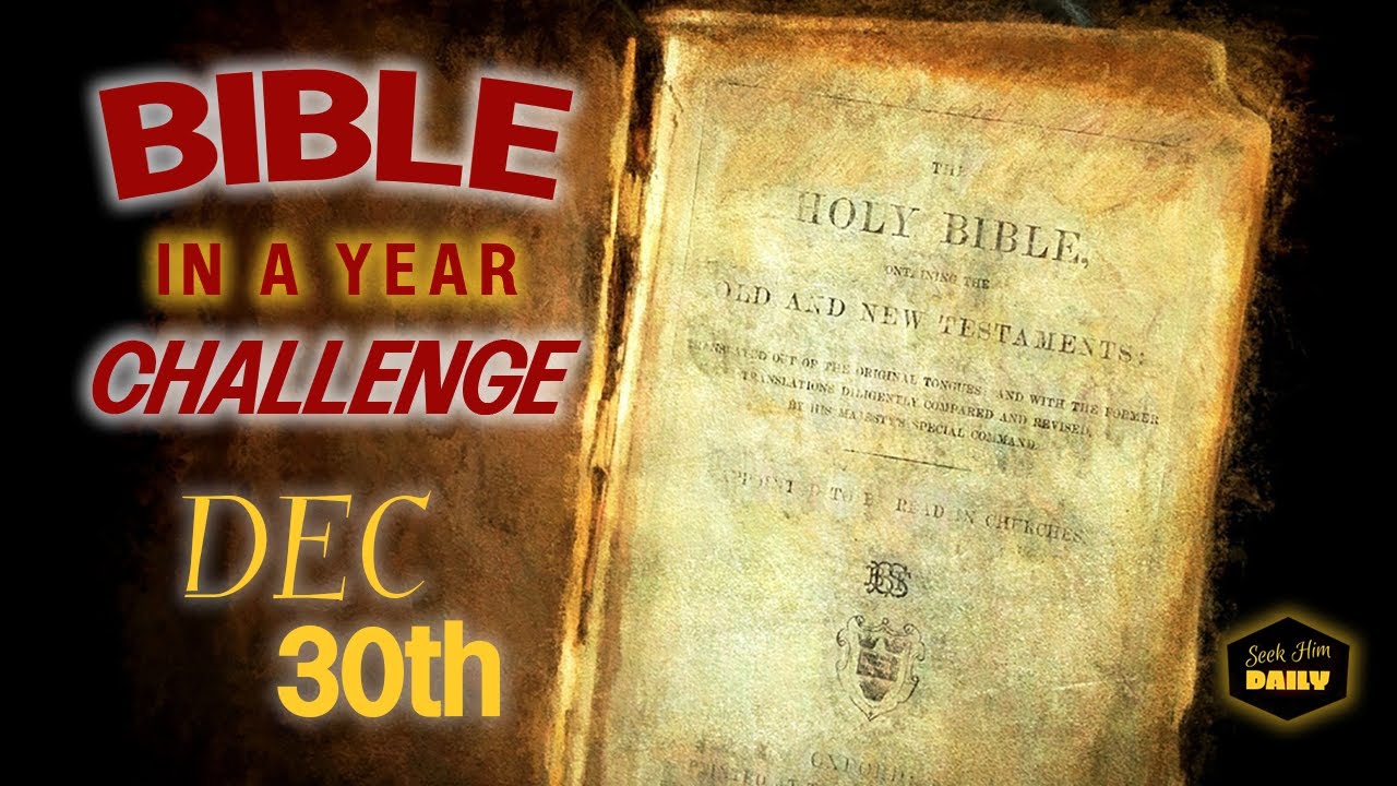 Daily Bible Study for DEC 30 - Bible In A Year Challenge | Blessings ...