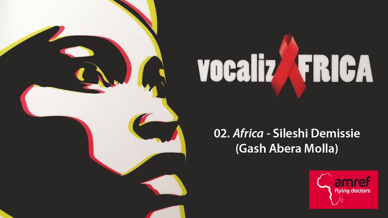 Africa - Sileshi Demissie (Gash Abera Molla) | VocalizAfrica - YouTube
