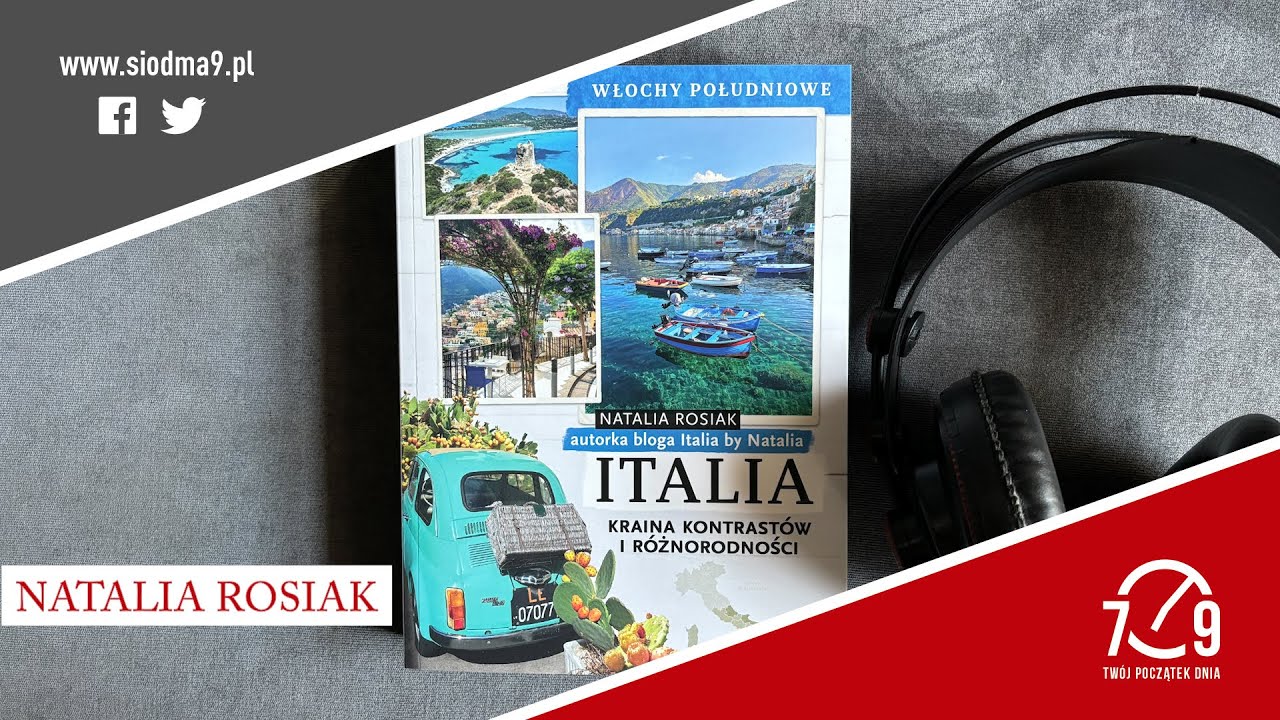 Natalia Rosiak o książce „Italia. Kraina kontrastów i różnorodności ...