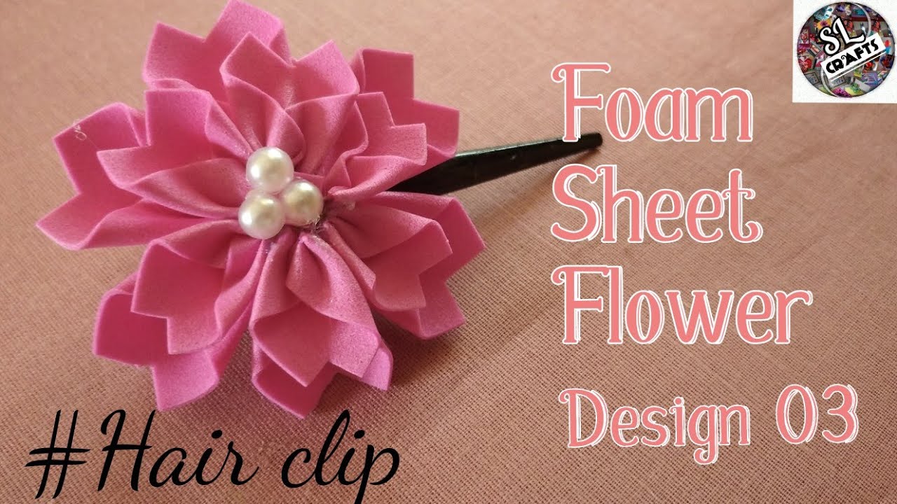 Foam sheet flower | Design 03 | How to make foam sheet flower #slcrafts ...