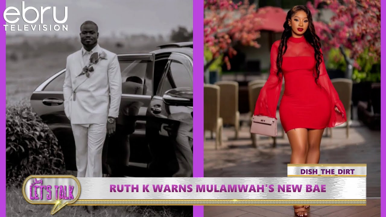 Ruth K Warns Mulamwah`s New Bae.#ebruletstalk - YouTube