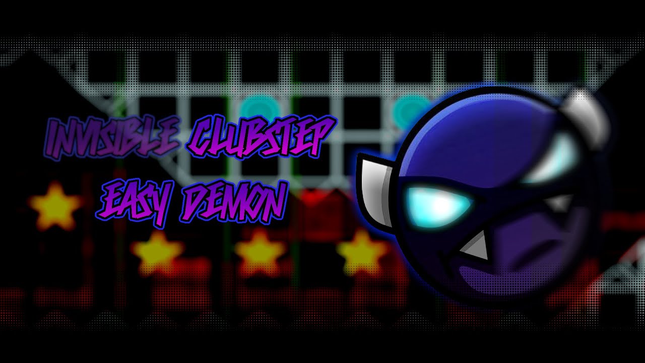 [1ST VIDEO FROM GD] Invisible CLUBSTEP 100% COMPLETED (Geometry Dash ...