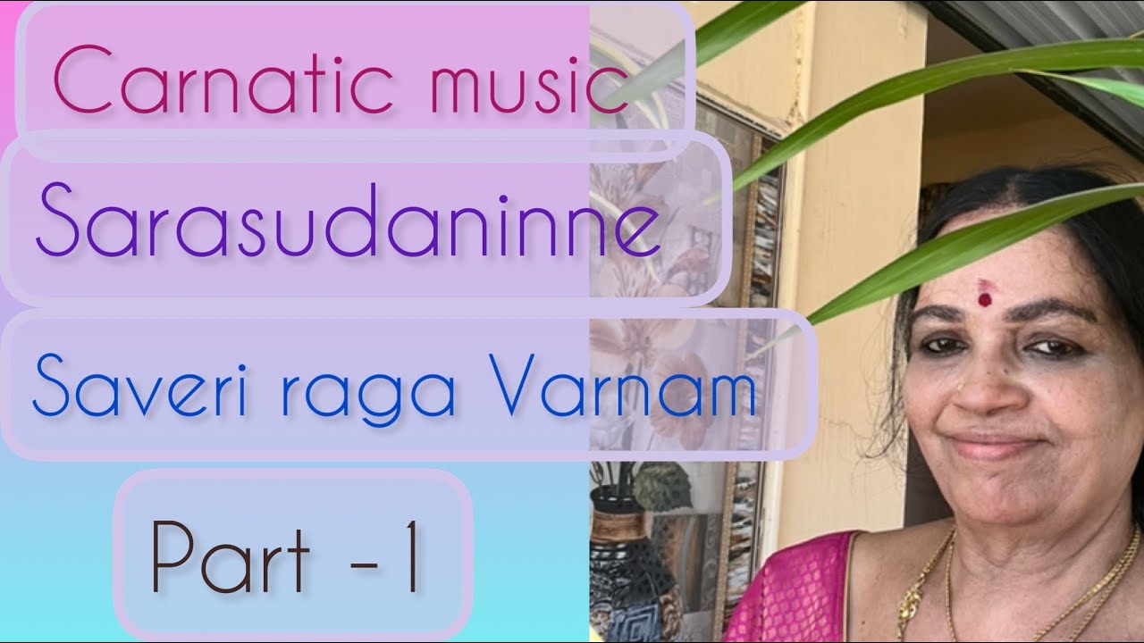 Carnatic music lesson Sarasudaninne Varnam ll episode 213 ll - YouTube