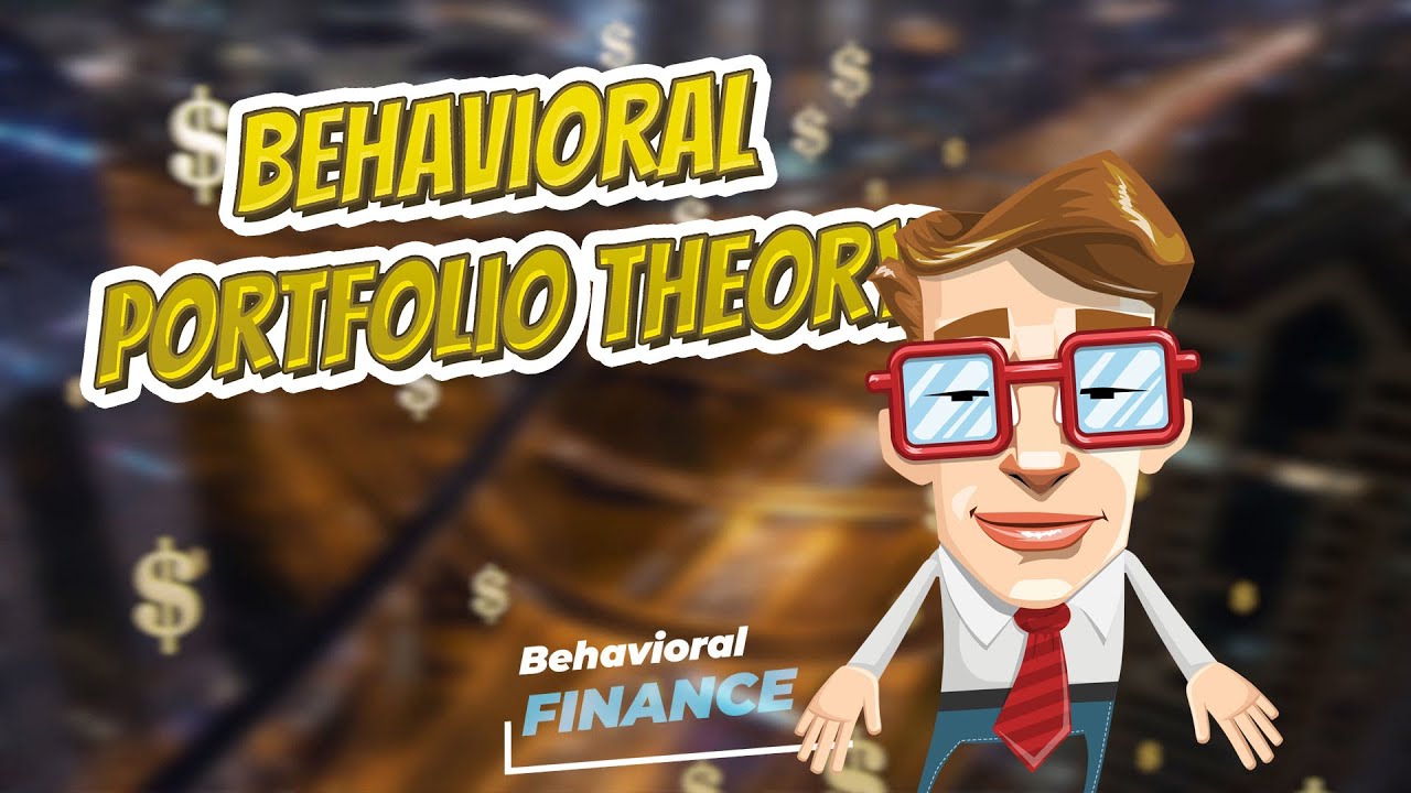 Behavioral portfolio theory 🧠💲 BEHAVIORAL FINANCE 💲🧠 - YouTube