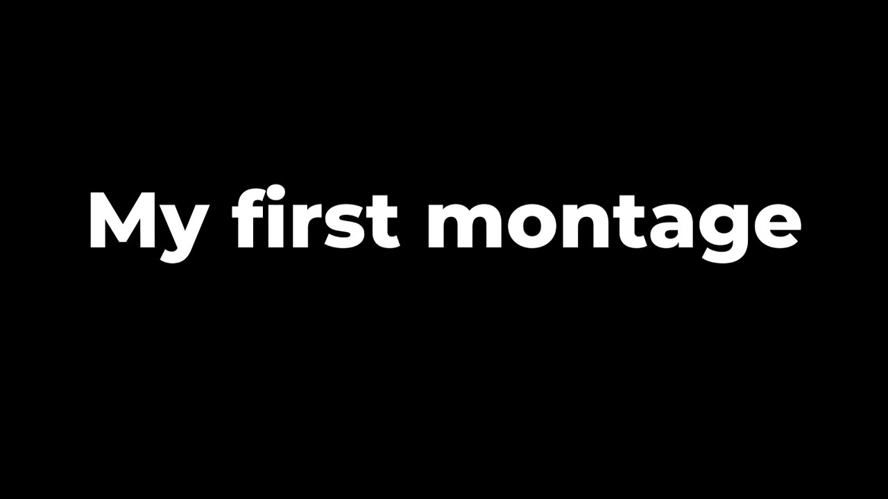 My first montage - YouTube