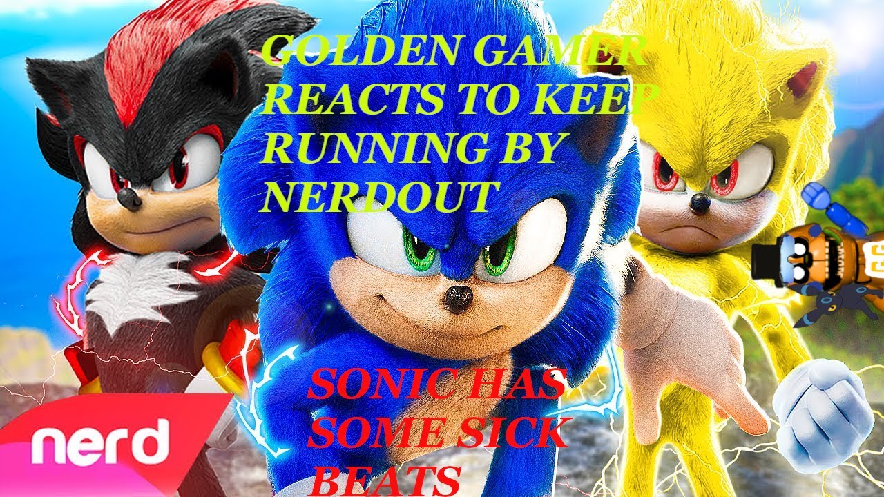 Reacting to Keep Running Sonic the Hedgehog Song by NerdOut (Sonic ...