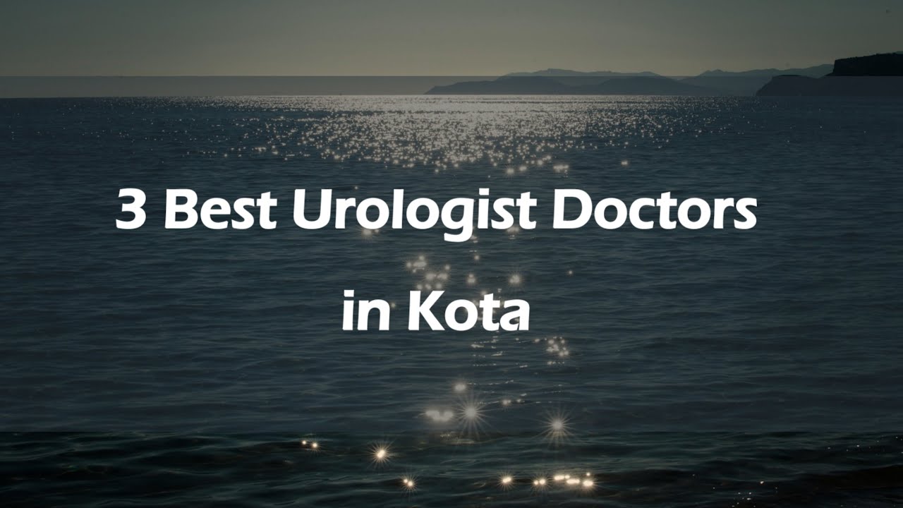 3 Best Urologist doctors in Kota, Rajasthan 2025 | Urologists - YouTube