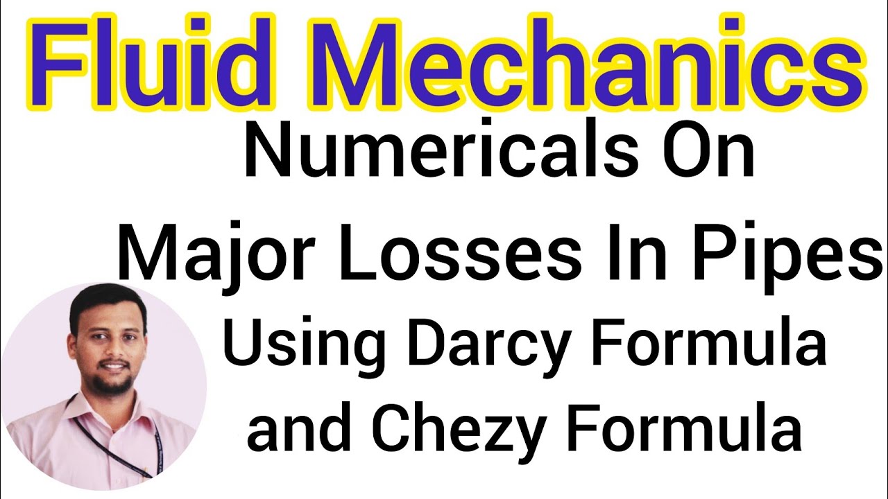 Fluid Mechanics Module 3 : Major Loss | Numerical on Major Losses in ...