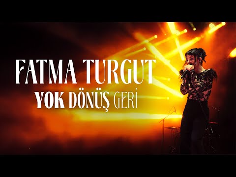 Fatma Turgut - YOK DÖNÜŞ GERİ