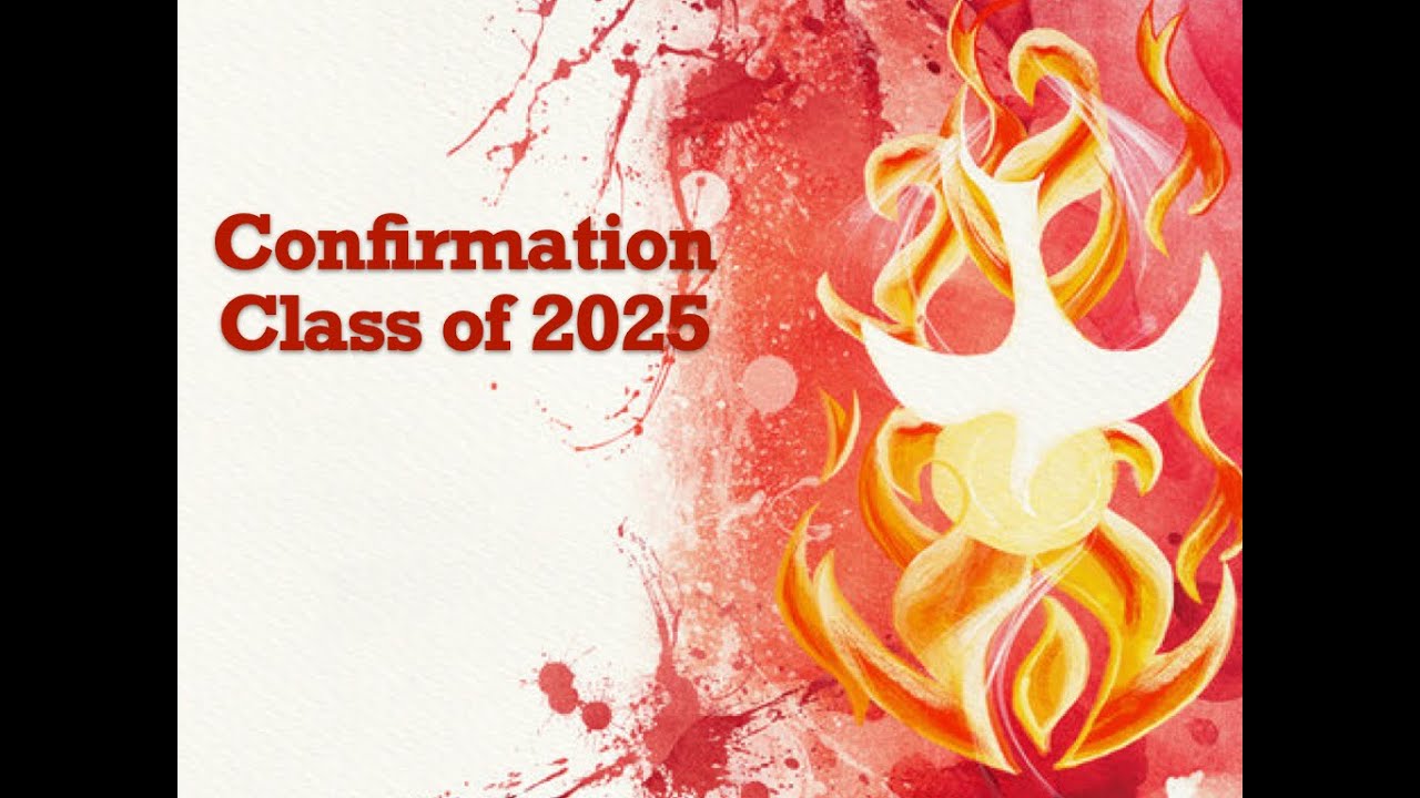 Congratulations, Confirmation Class of 2025 - YouTube