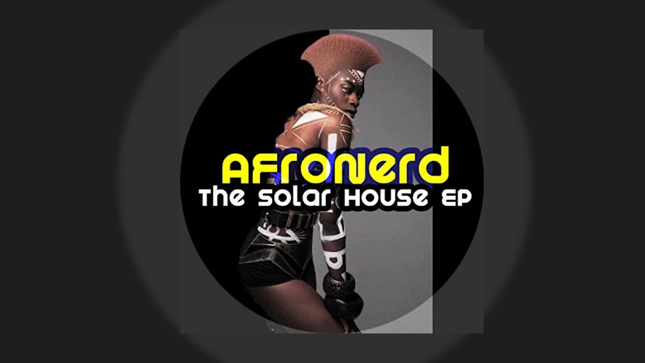 AfroNerd - The Solar House Intro - YouTube