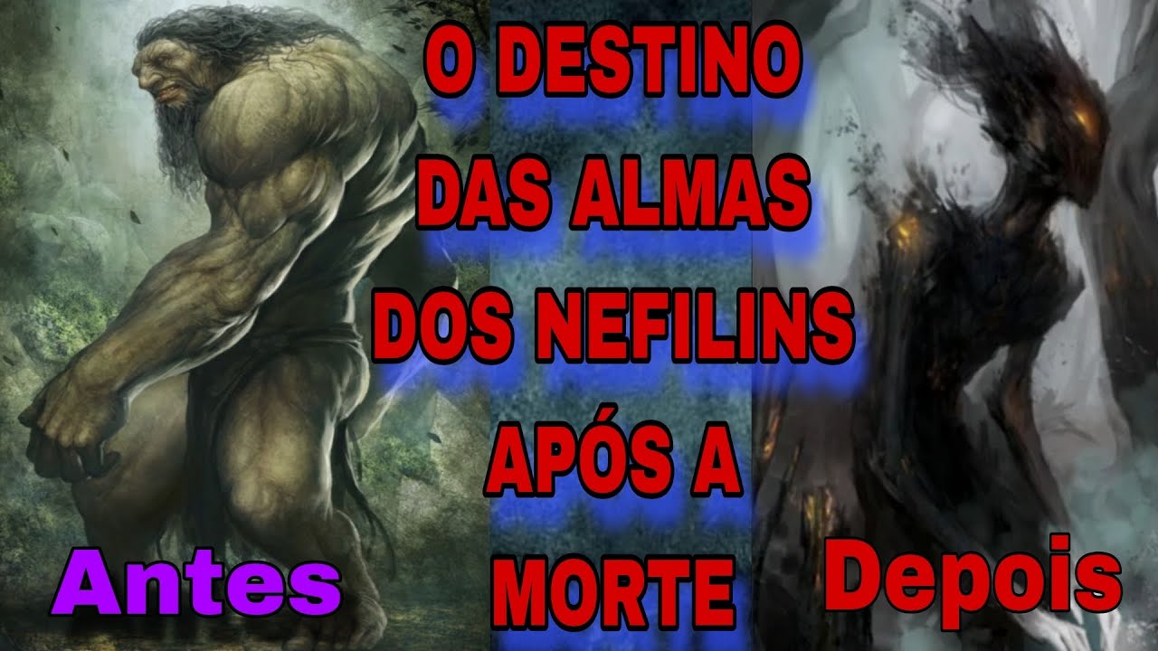 O DESTINO DAS ALMAS DOS NEFILINS APÓS A MORTE - YouTube