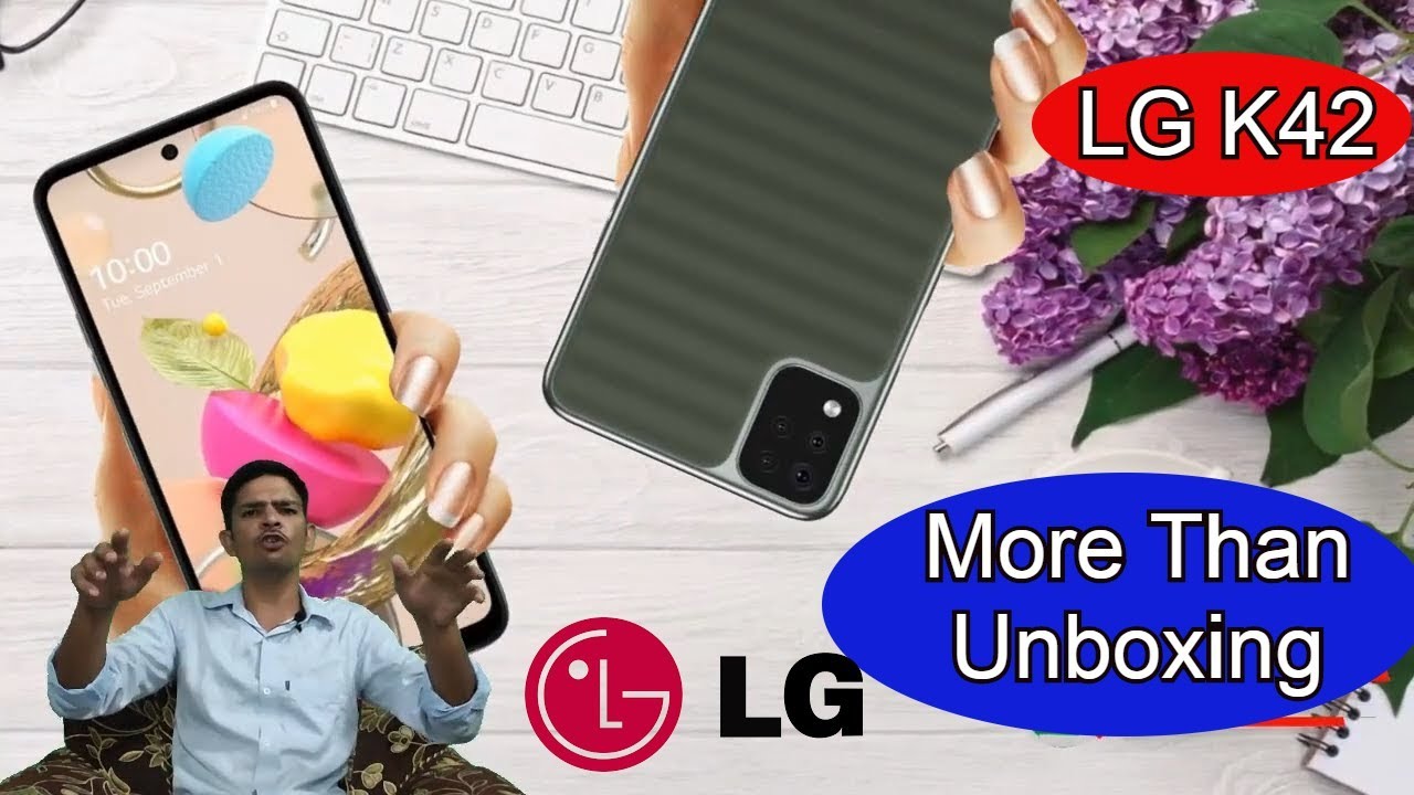 LG K42 More than Unboxing |LG K42 With Helio P22,Quad rear camera | LG ...