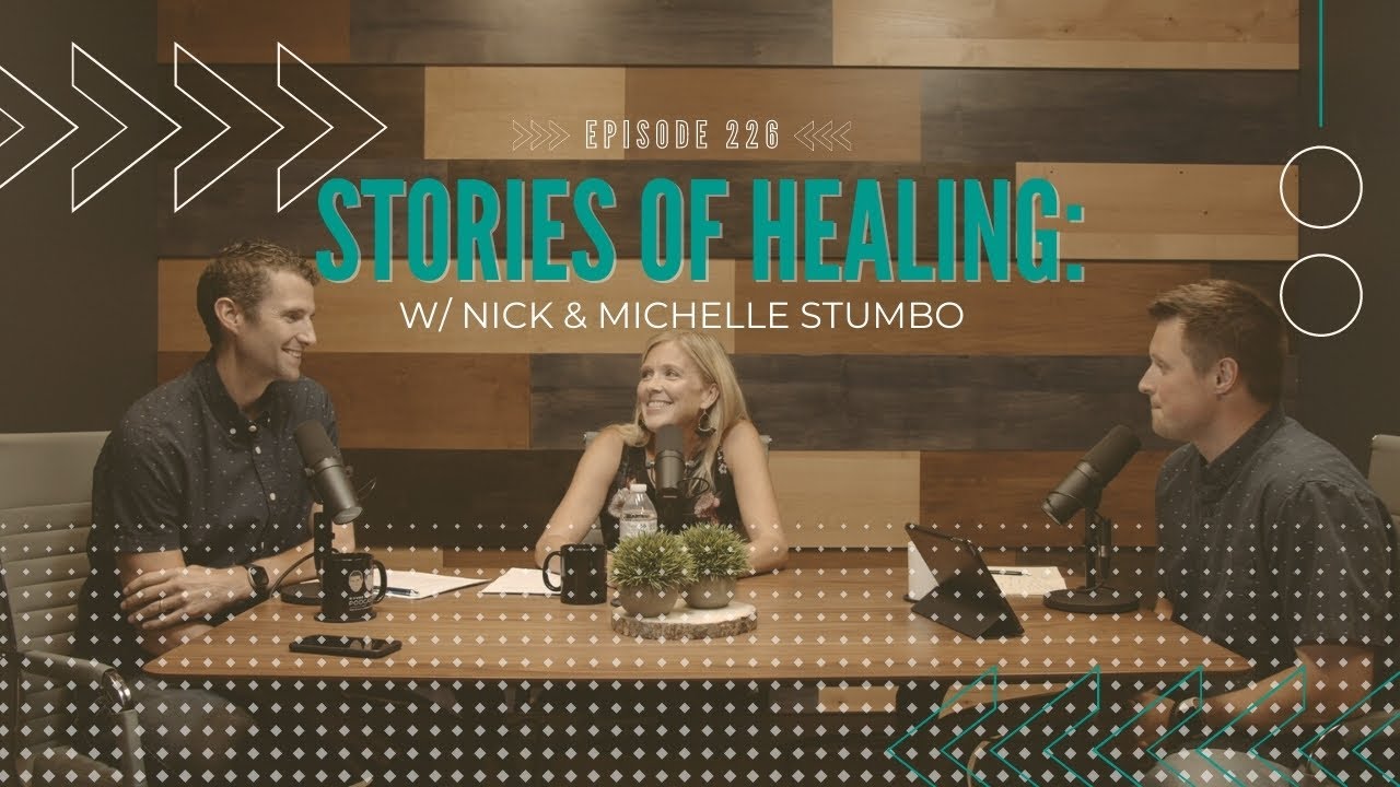 Stories Of Healing: Nick & Michelle Stumbo (FULL EPISODE) - YouTube