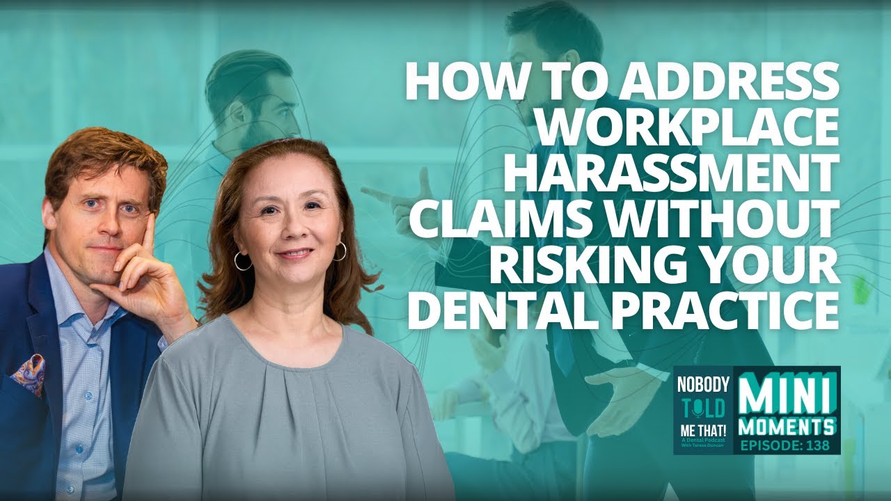 How to Address Workplace Harassment Claims Without Risking Your Dental ...