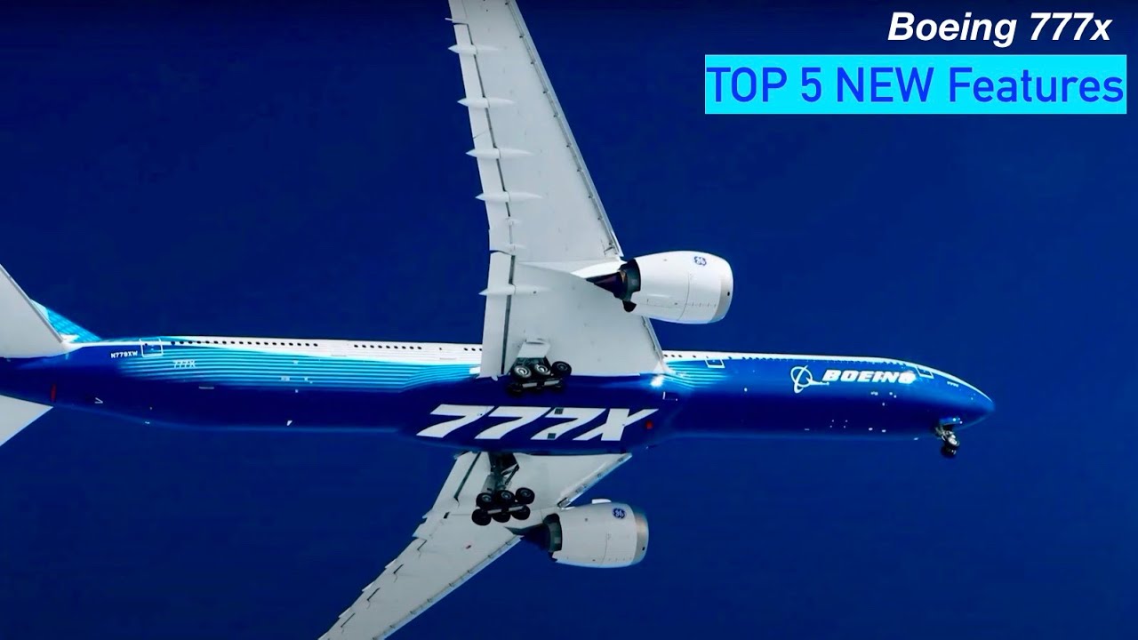 Boeing 777x: TOP 5 NEW Technology Features of 777x - YouTube
