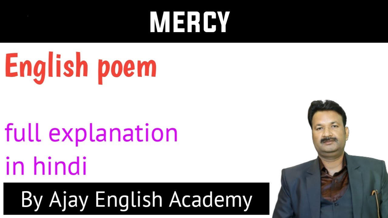 Mercy , poem 1st of UP 11th English Poetry syllabus - Ajay english ...