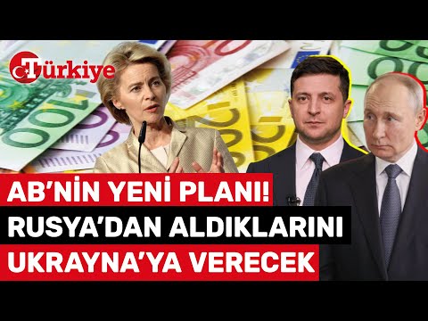 Avrupa Birliği’nin Dondurulan Rus Varlıklarıyla İlgili Planı Belli Oldu – Türkiye Gazetesi
