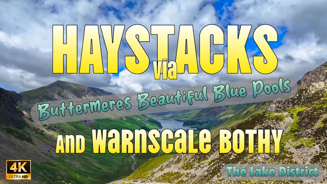 Haystacks via Buttermeres Beautiful Blue Pools and Warnscale Bothy (The ...