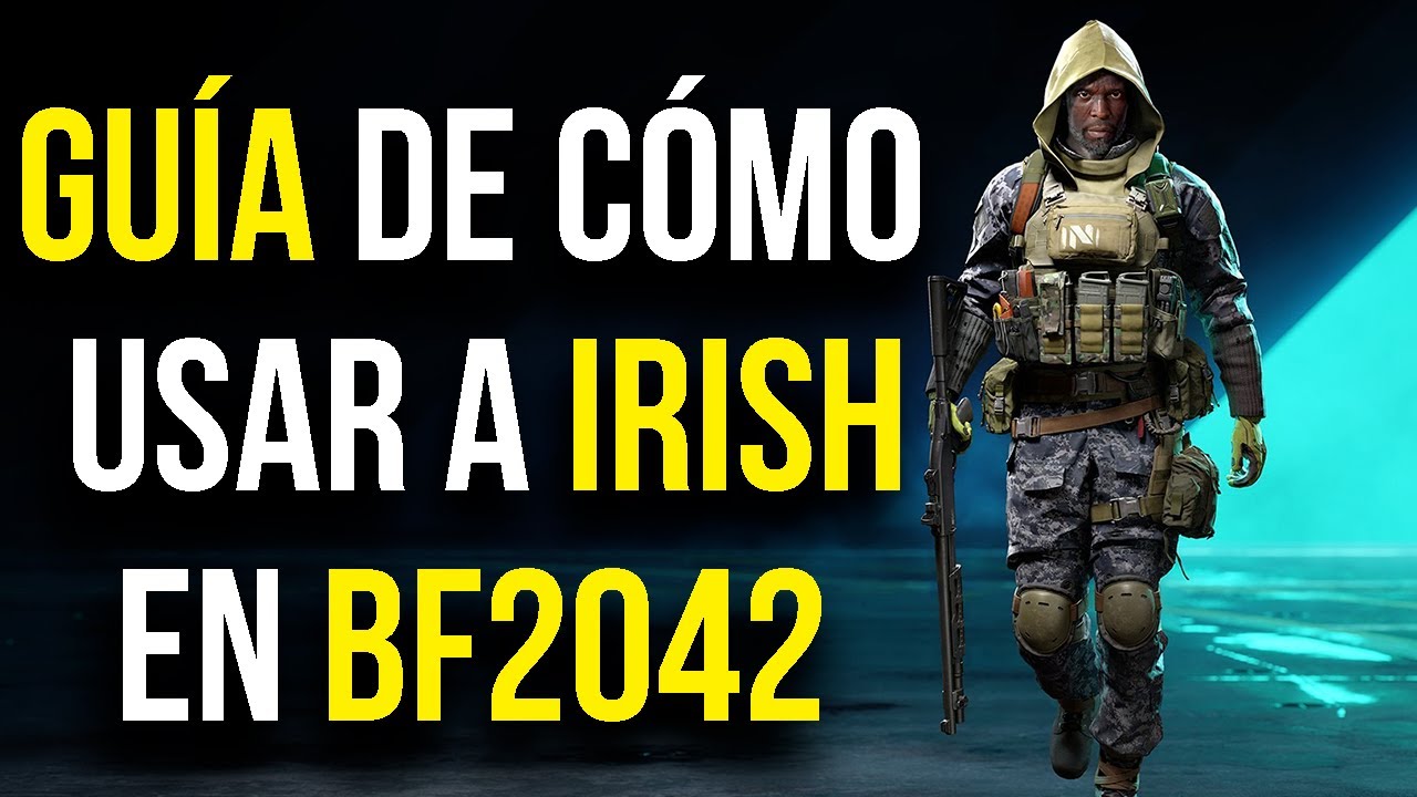 Guía IRISH Battlefield 2042 | cómo usarlo y consejos - YouTube