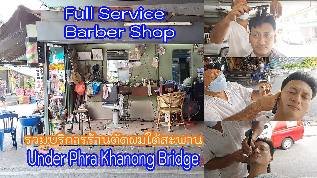 Full Service Barber Shop Under Phra Khanong Bridge รวมบริการร้านตัดผม ...