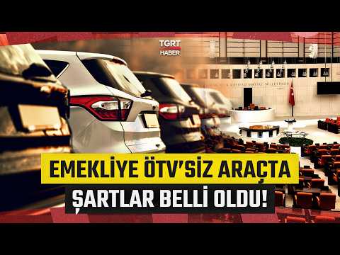 Emekliye ÖTV'siz Araç Yasası Meclis'te! Başvuru Şartları Arasında 5 Yıl Detayının Ayrıntıları Neler?